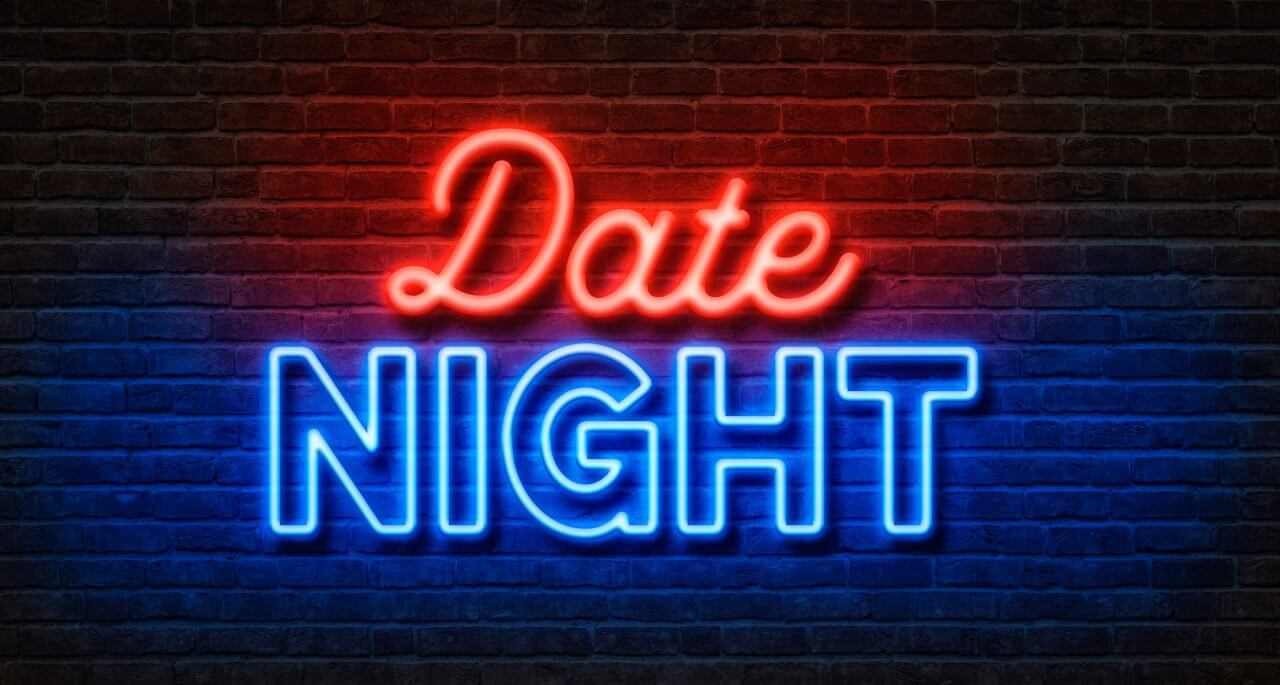 Date night is good for relationships. Date night communicates love.